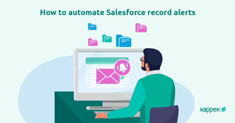 How to set up and automate Salesforce Record alerts? - Xappex