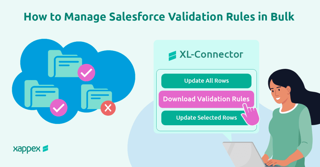 How To Manage Salesforce Validation Rules In Bulk Xappex